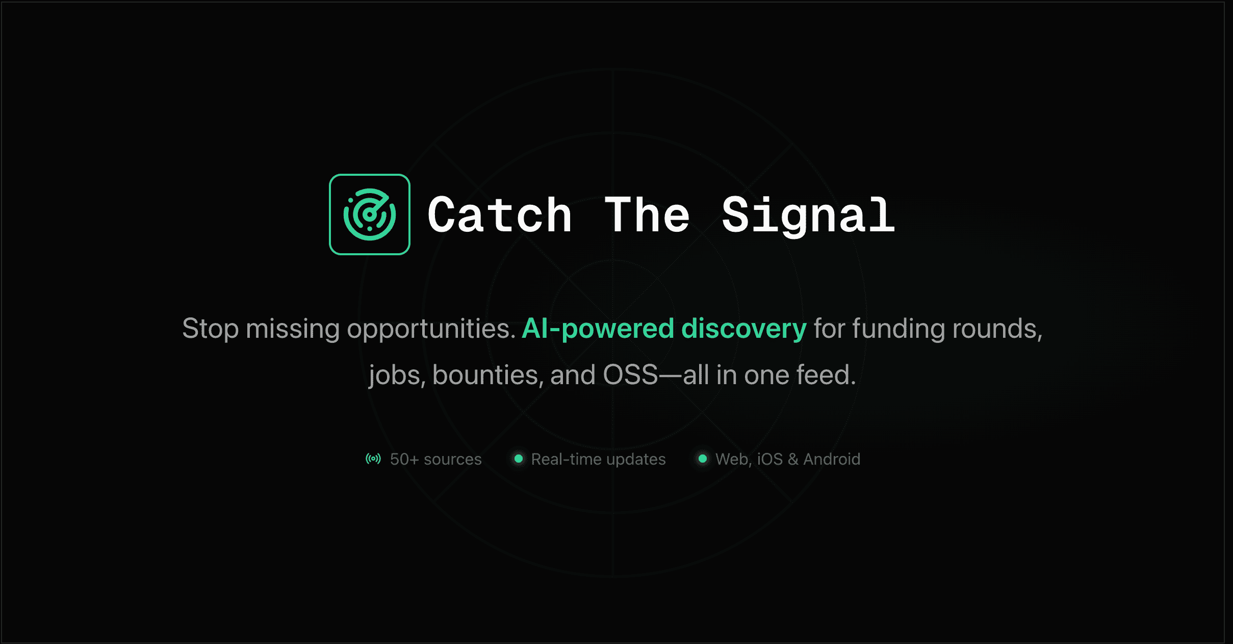 Catch The Signal — Jobs, Funding & Bounties From 10+ Sources